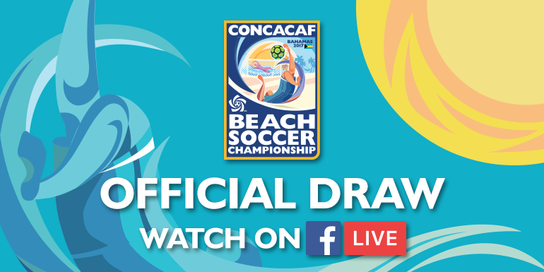 Official Draw: CONCACAF Beach Soccer Championship Bahamas 2017