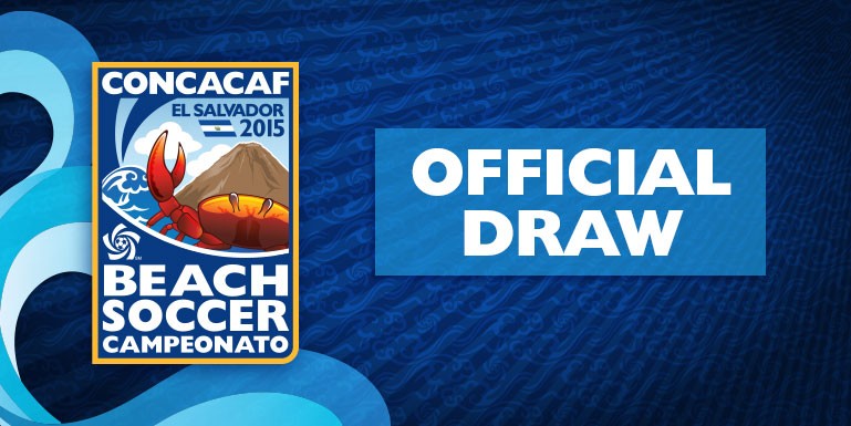 Official Draw: CONCACAF Beach Soccer Championship El Salvador 2015
